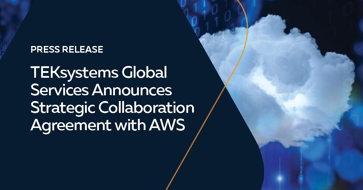 TEKsystems Global Services Announces Strategic Collaboration Agreement with AWS